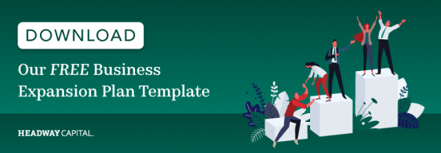 How to Build Your Business Expansion Plan - Headway Capital Blog